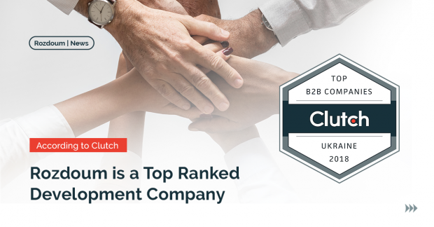 Rozdoum Is Top Ranked B2B Service Provider According to Clutch - Rozdoum
