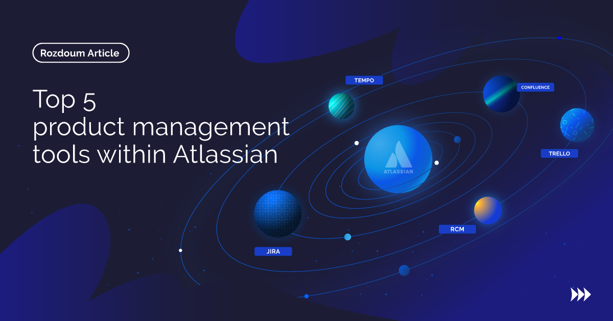 Top 5 product management tools to make your work smooth and organized