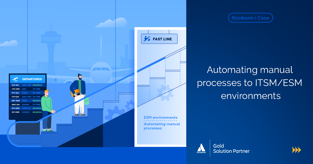 Automating manual processes to ITSM/ESM environments - Rozdoum